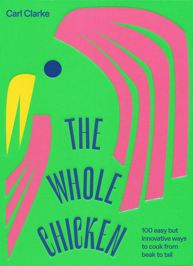 THE WHOLE CHICKEN Carl Clarke (イギリス)