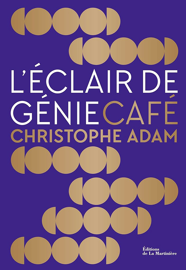L'Eclair de genie Cafe. Patisserie creative et ludique : Christophe ...