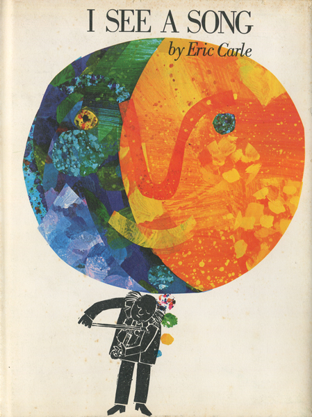 古書古本 dessin: Eric Carle: I SEE A SONG（エリック・カール, Crowell）