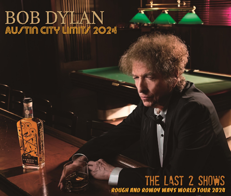 BOB DYLAN / AUSTIN CITY LIMITS 2024: THE LAST 2 SHOWS (3CDR) DRAGONFLY