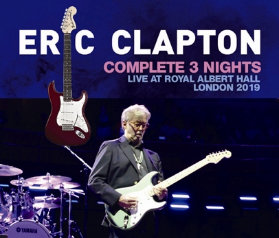 ERIC CLAPTON - COMPLETE 3 NIGHTS: LIVE AT ROYAL ALBERT HALL 2019 (6CDR ...