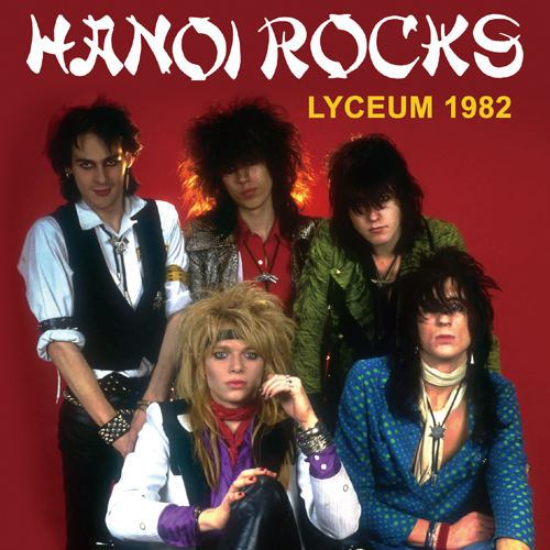 HANOI ROCKS - LYCEUM 1982 DRAGONFLY