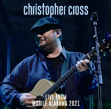 CHRISTOPHER CROSS - LIVE FROM MOBILE ALABAMA 2021 (2CDR) DRAGONFLY