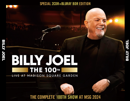 BILLY JOEL - THE COMPLETE 100TH SHOW AT MSG 2024 (2CDR+1BDR) DRAGONFLY