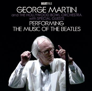 GEORGE MARTIN and THE HOLLYWOOD BOWL ORCHESTRA - PERFORMING THE MUSIC ...