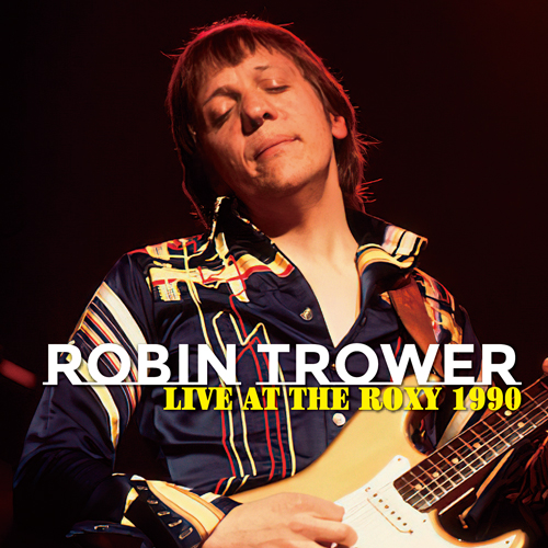 ROBIN TROWER - LIVE AT THE ROXY 1990 (2CDR) DRAGONFLY