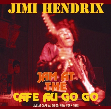 JIMI HENDRIX - JAM AT THE CAFE AU GO GO DRAGONFLY