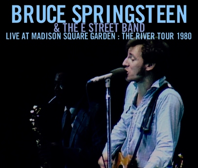 BRUCE SPRINGSTEEN - LIVE AT MADISON SQURE GARDEN: THE RIVER TOUR 1980 ...