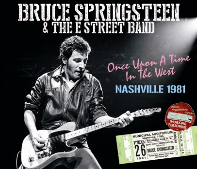 BRUCE SPRINGSTEEN - ONCE UPON A TIME IN THE WEST: NASHVILLE 1981 DRAGONFLY