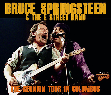 BRUCE SPRINGSTEEN - THE REUNION TOUR IN COLUMBUS DRAGONFLY