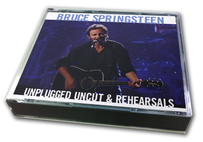 BRUCE SPRINGSTEEN - UNPLUGGED UNCUT & REHEARSALS DRAGONFLY