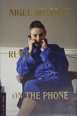 ナイジェル・シャフラン写真集 : NIGEL SHAFRAN : RUTH ON THE PHONE