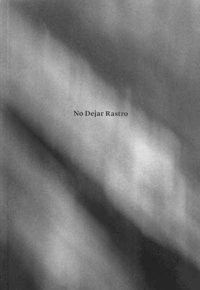 テオフィロス・コンスタンチヌー写真集: THEOPHILOS CONSTANTINOU: NO DEJAR RASTRO