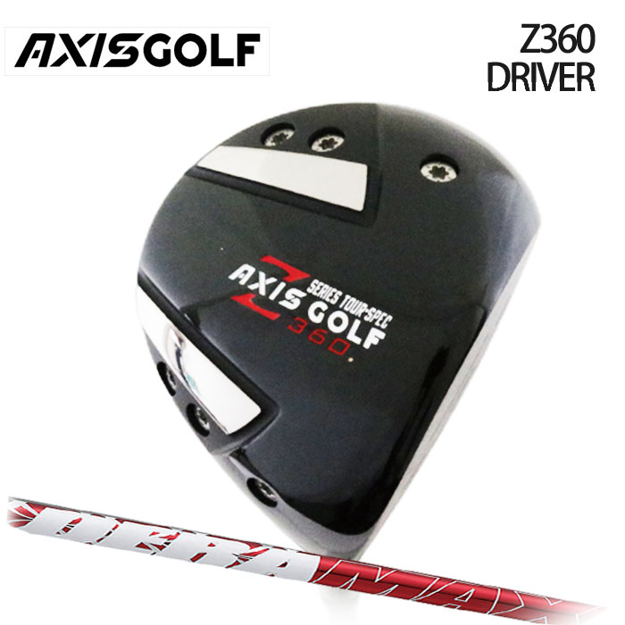 (カスタムクラブ)AXISGOLF Z360 ドライバー Deramax 020 Premium Series 【グリップ・シャフト・組立料込】