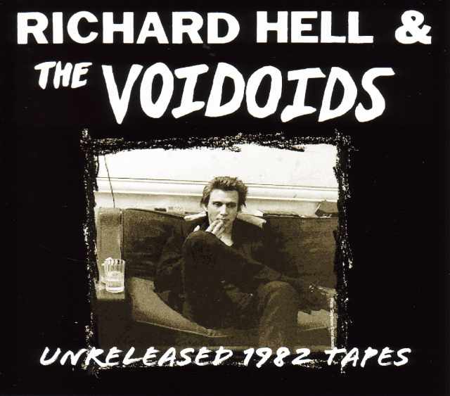 Richard Hell & Voidoids リチャード・ヘル,ヴォイドイズ/Unreleased 1982 Tapes