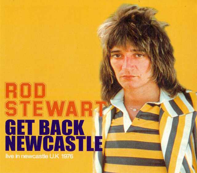 Rod Stewart ロッド・スチュワート/Newcastle,England 1976