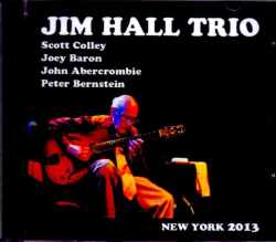 Jim Hall Trio ジム・ホール/NY,USA 2013
