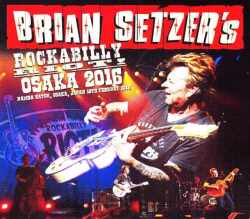 Brian Setzer ブライアン・セッツアー/Osaka,Japan 2016