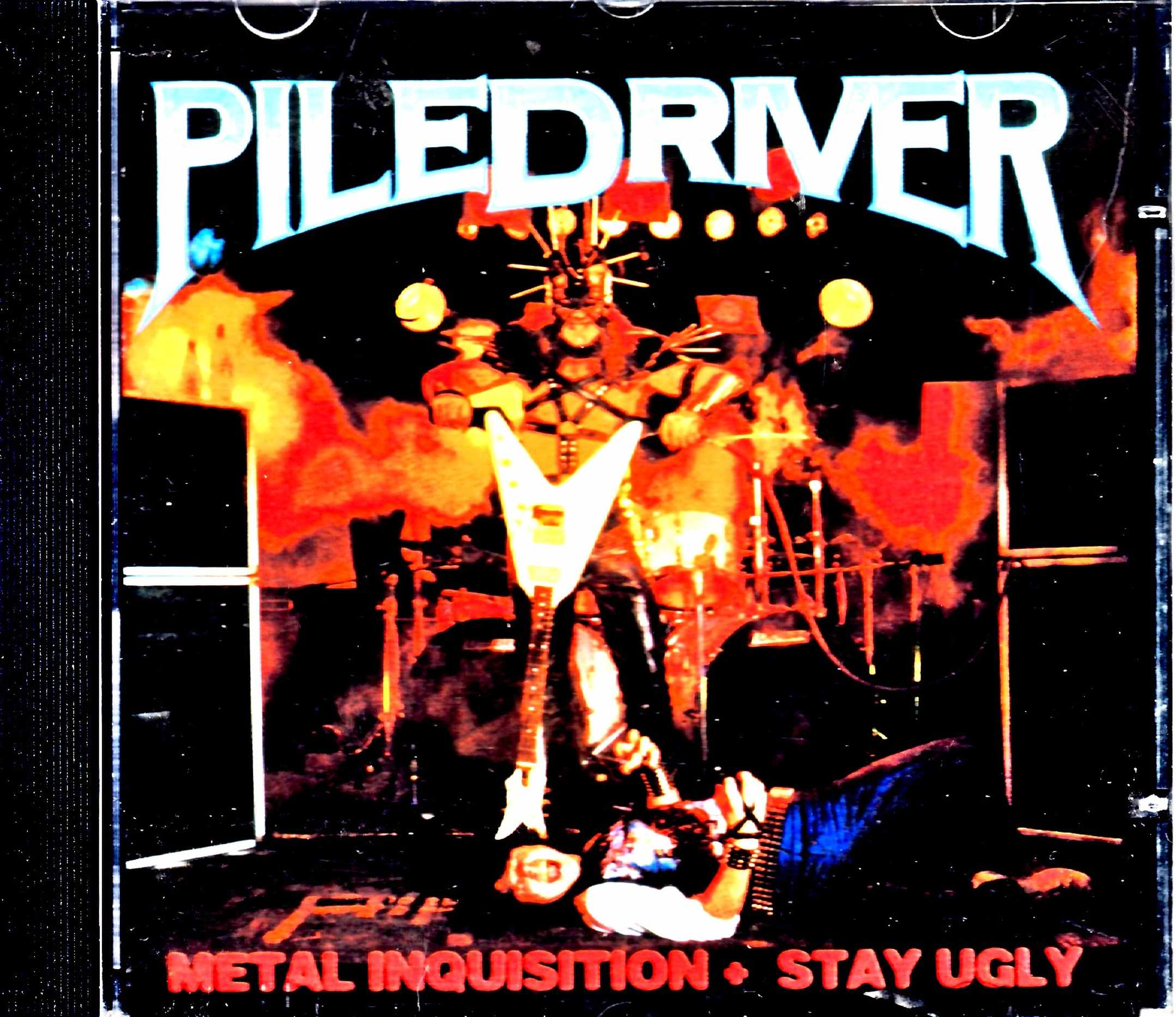 Piledriver パイルドライバー/Metal Inquisition + Stay Ugly