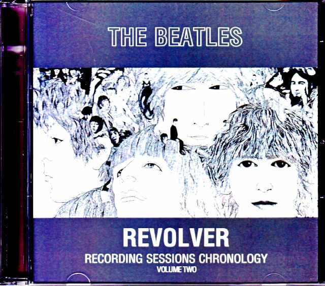 Beatles ビートルズ/リボルバー Revolver Recording Sessions Chronology Vol.2