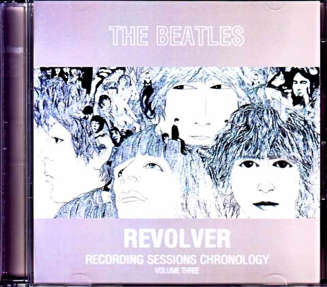 Beatles ビートルズ/リボルバー Revolver Recording Sessions Chronology Vol.3