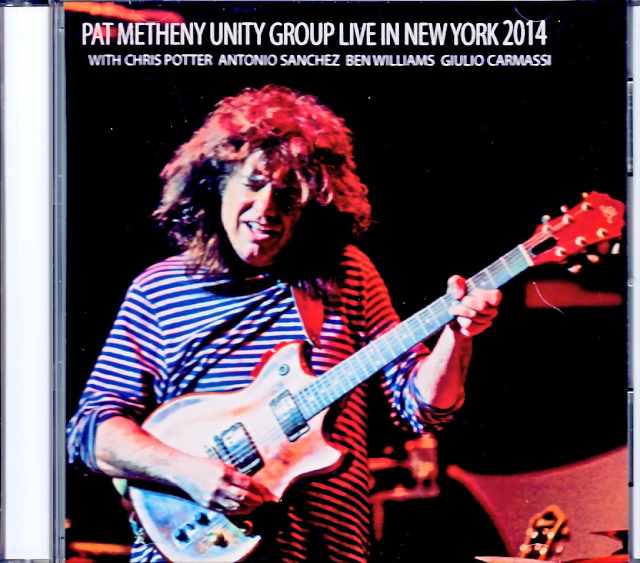 Pat Metheny Unity Group Chris Potter パット・メセニー クリス・ポッター/NY,USA 2014 Complete