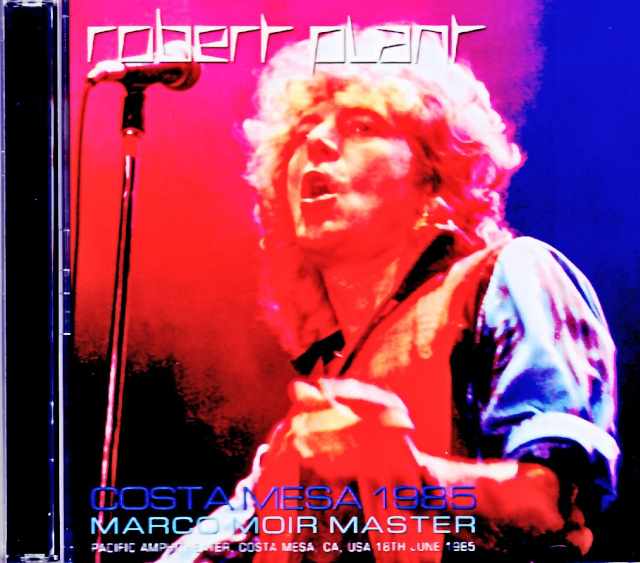 Robert Plant ロバート・プラント/CA,USA 06.18.1985 Marco Moir Master Edition