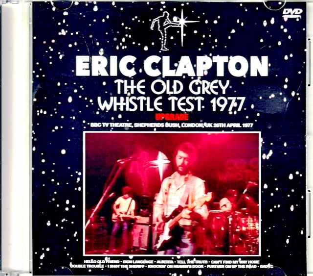 Eric Clapton エリック・クラプトン/Old Grey Whistle London,UK 1977 Upgrade