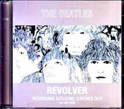 Beatles ビートルズ/リボルバー Revolver Recording Sessions Chronology Vol.3