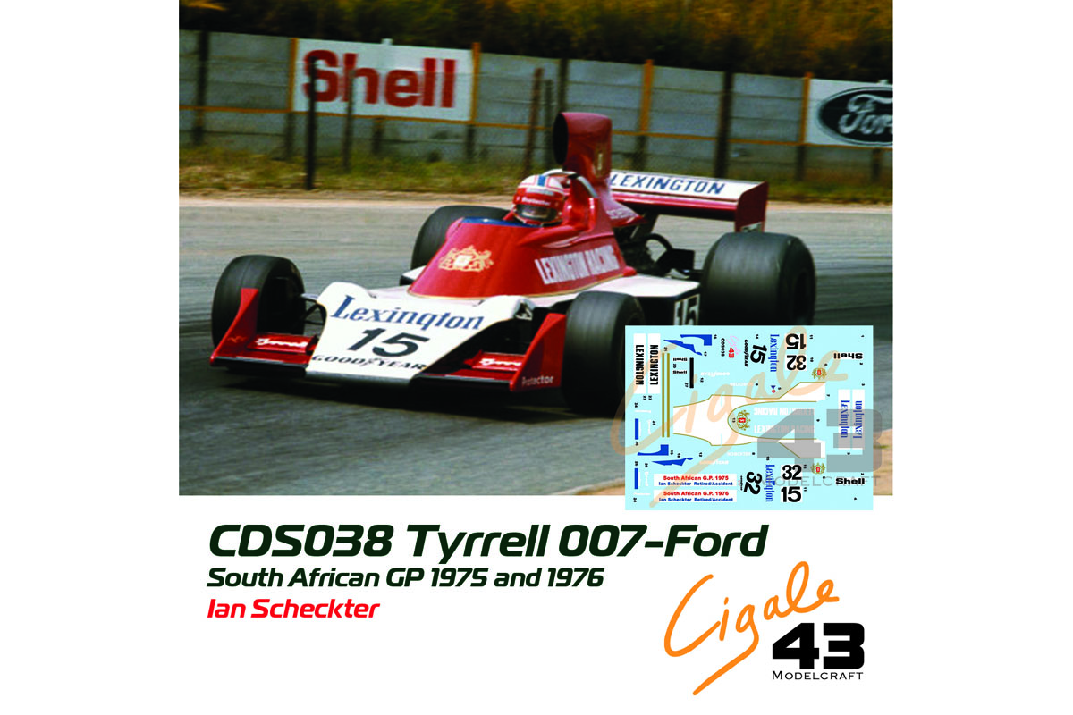 Cigale 43 Decal CDS038 1/43 Tyrrell 007 Lexington Racing Ian Scheckter ...