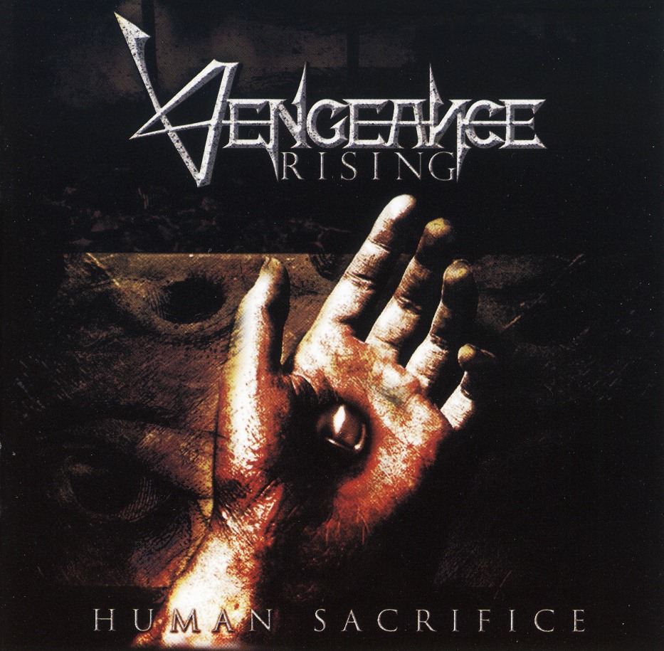 VENGEANCE RISING (US) / Human Sacrifice