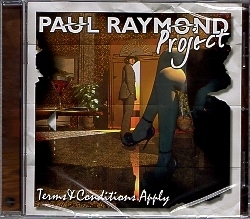 PAUL RAYMOND PROJECT(UK) / Terms & Conditions Apply + 3