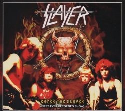 SLAYER (US) / Enter The Slayer (First Ever Recorded Show) (collector's ...