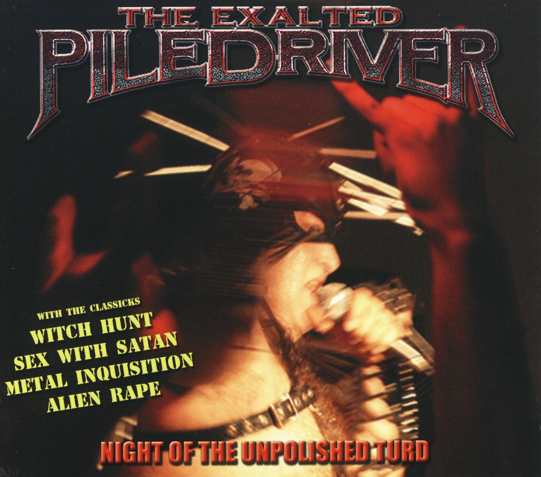 THE EXALTED PILEDRIVER (Canada) / Night Of The Unpolished Turd