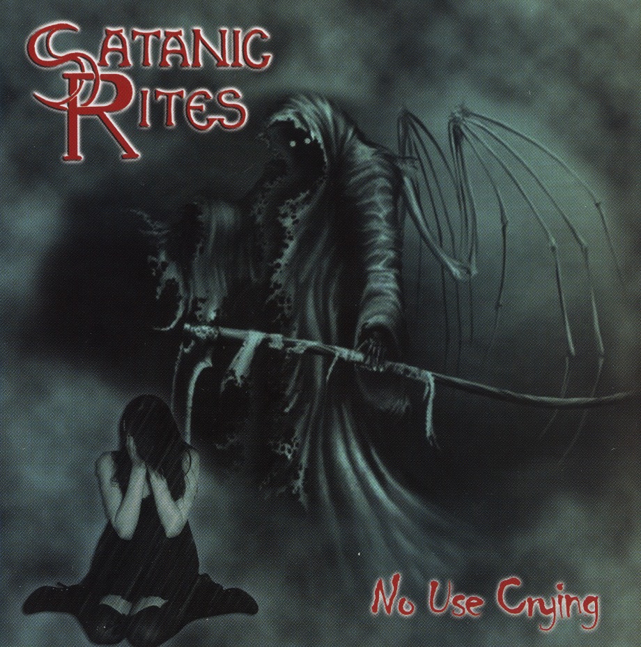 SATANIC RITES (UK) / No Use Crying + 2 (2010 reissue)