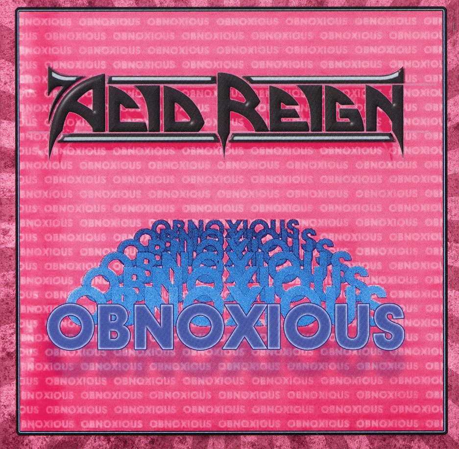 ACID REIGN (UK) / Obnoxious + 3