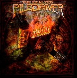 THE EXALTED PILEDRIVER (Canada) / Metal Manifesto + 6 (2013 reissue)