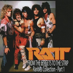 RATT (US) / From The Streets To The Strip - Rarities Collection Part 1 ...