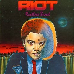 RIOT (US) / Restless Breed + 6