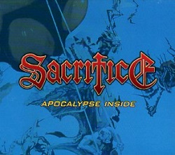 SACRIFICE (Canada) / Apocalypse Inside (2CD)