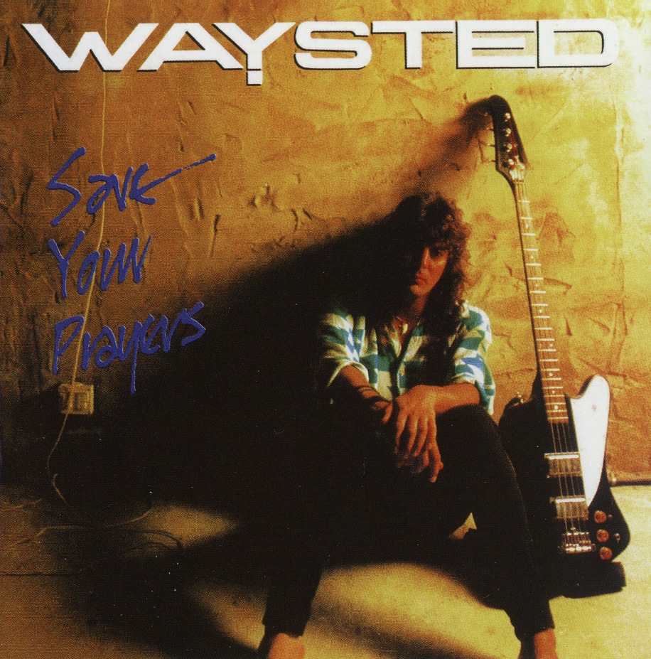 WAYSTED (UK) / Save Your Prayers