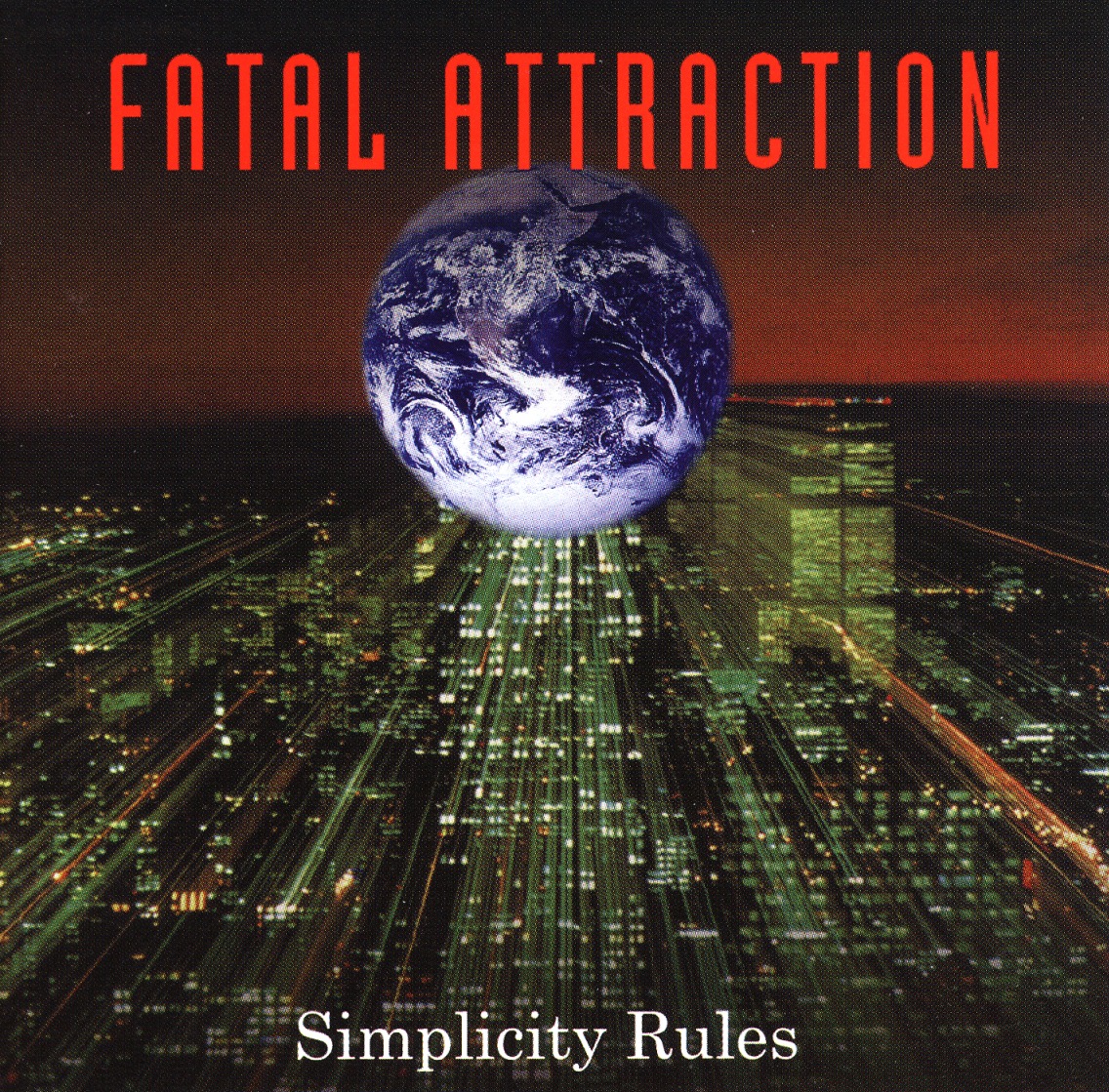 FATAL ATTRACTION (Sweden) / Simplicity Rules