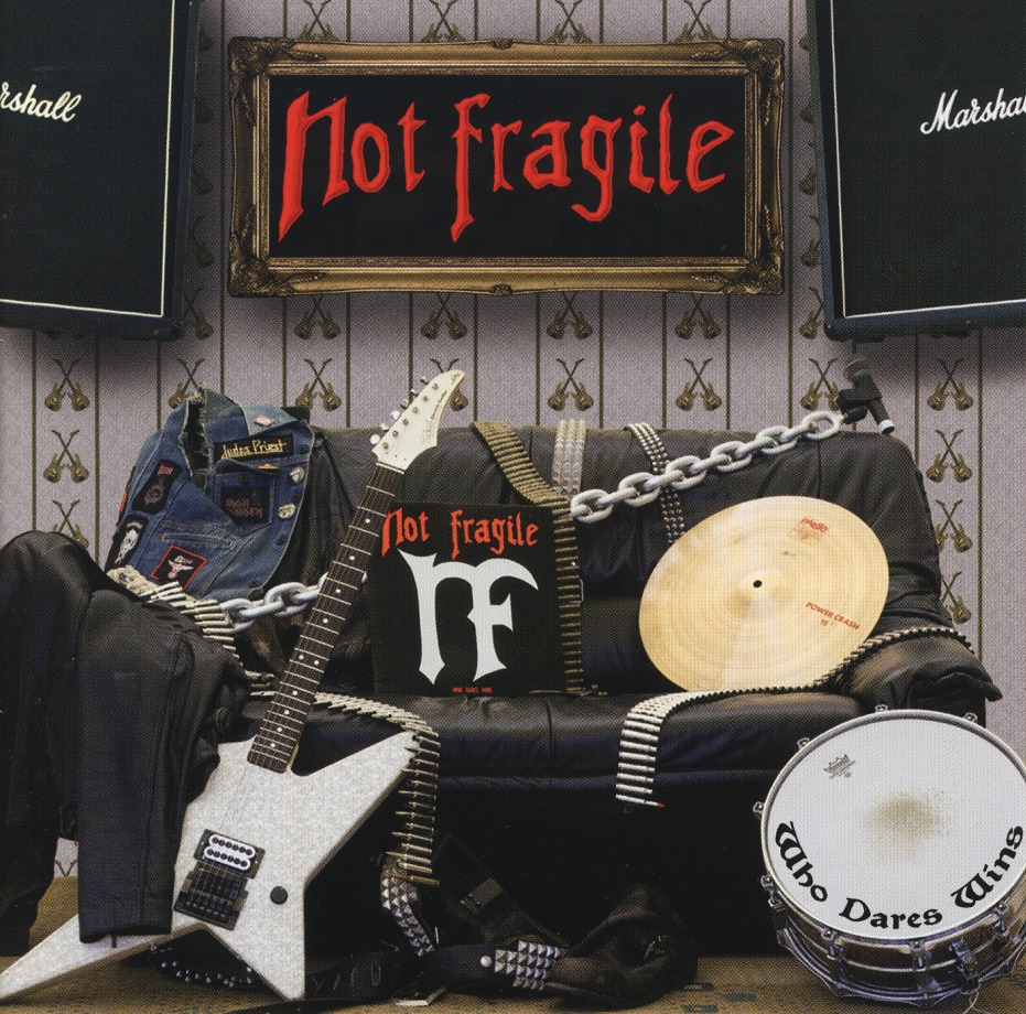 NOT FRAGILE (Germany) / Who Dares Wins + 9