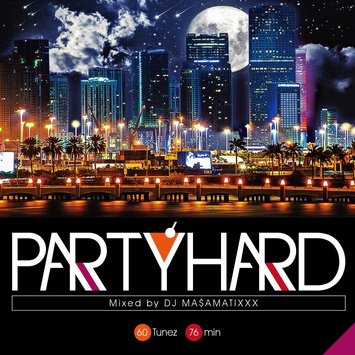 DJ MASAMATIXXX / Party Hard vol.7 ロッカーズアイランド