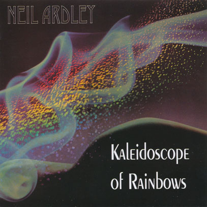 NEIL ARDLEY/Kaleidoscope Of Rainbows (1976/3rd) (ニール・アードレイ/UK)