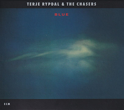 TERJE RYPDAL & THE CHASERS/Blue (1987/only) (テリエ・リピダル＆ザ・チェイサーズ/Norway)